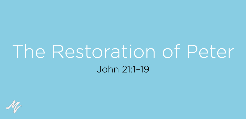 The Restoration of Peter - Mount Vernon Baptist Church